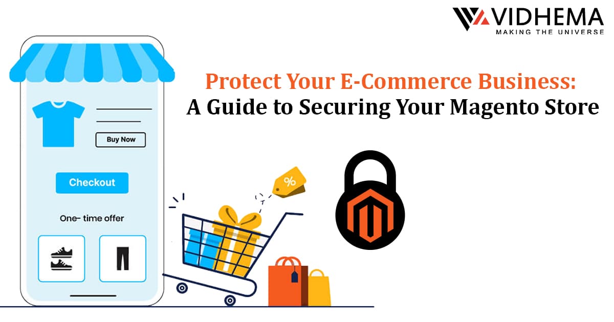 How to Secure Your Magento Store | Vidhema Technologies